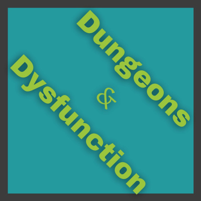 Dungeons and Dysfunction • A podcast on Spotify for Podcasters