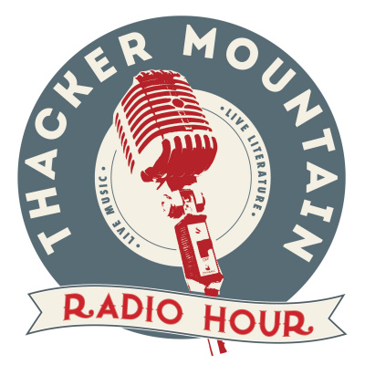 Thacker Mountain Radio Hour • A podcast on Spotify for Podcasters