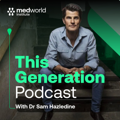 This Generation with Dr Sam Hazledine • A podcast on Spotify for Creators
