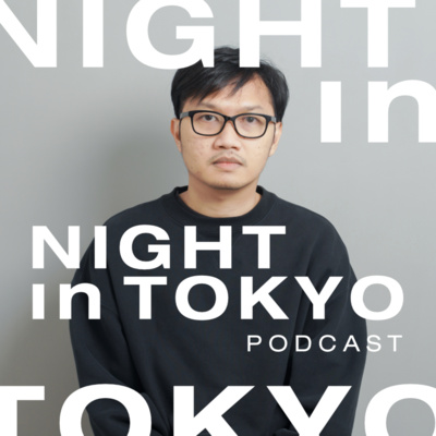 Night in Tokyo • A podcast on Spotify for Creators