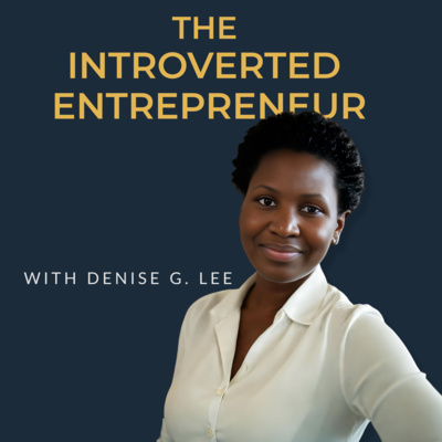 Introverted Entrepreneur • A podcast on Spotify for Creators