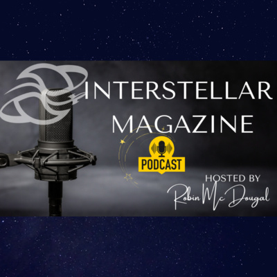 Interstellar Magazine with Robin McDougal • A podcast on Spotify for ...