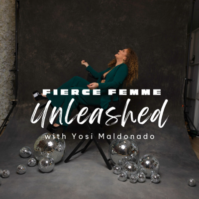 "Empowerment and Ambition" Featuring Lucy Veloz by Fierce Femme Unleashed