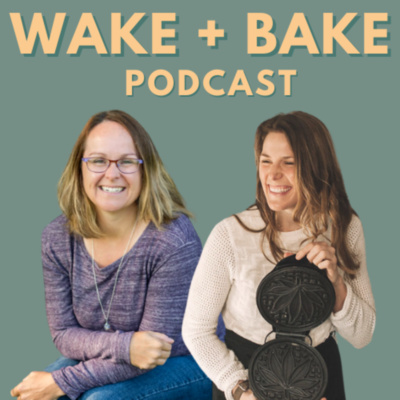 The Wake + Bake Podcast • A podcast on Spotify for Podcasters