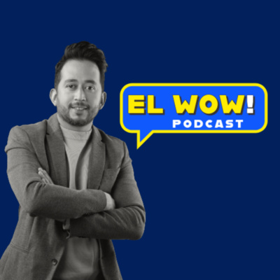 El Wow Podcast • A podcast on Spotify for Creators