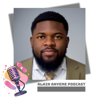 Alain Anyeme Podcast • A podcast on Spotify for Creators