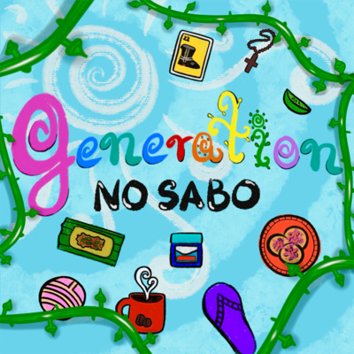 Generation No Sabo • A podcast on Spotify for Podcasters