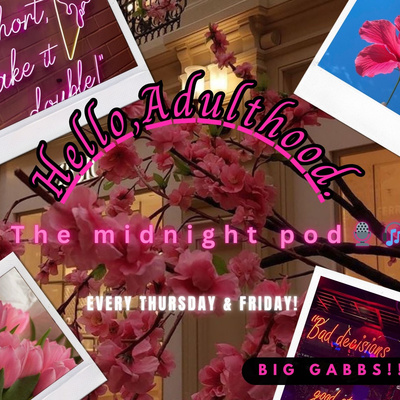 Hello,Adulthood. • A podcast on Spotify for Creators