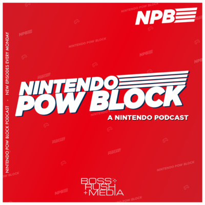 Nintendo Pow Block - A Nintendo Podcast • A podcast on Spotify for Creators