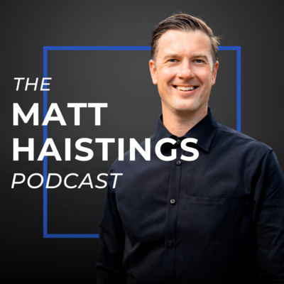 The Matt Haistings Podcast • A podcast on Spotify for Creators