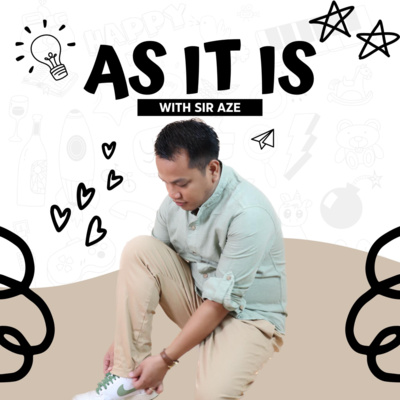 As It Is with Sir Aze • A podcast on Spotify for Creators