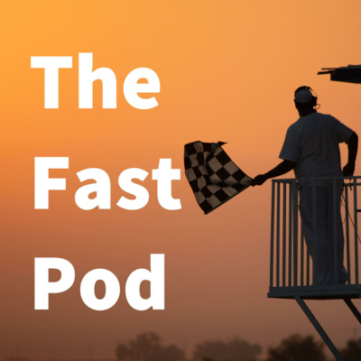 The Fast Pod - A motorsport podcast unlocking the secrets of speed • A ...