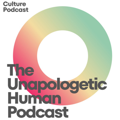 The Unapologetic Human • A podcast on Spotify for Creators