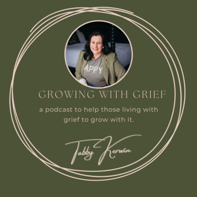 Ep 3 - The Art of Grief by Growing with Grief