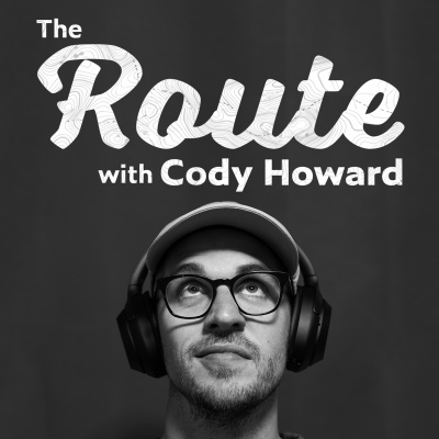 The Route Podcast with Cody Howard • A podcast on Spotify for Creators