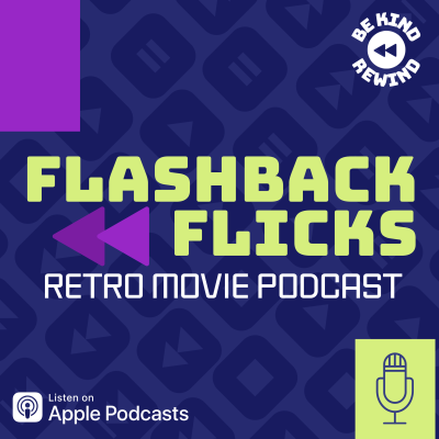 Flashback Flicks : Retro Movie Podcast • A podcast on Spotify for Creators