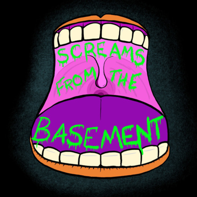 Screams from the Basement • A podcast on Spotify for Creators