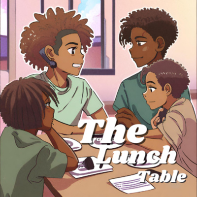 The Lunch Table • A podcast on Spotify for Creators