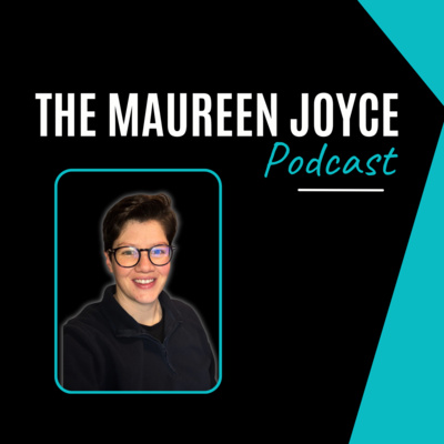 The Maureen Joyce Podcast • A podcast on Spotify for Creators