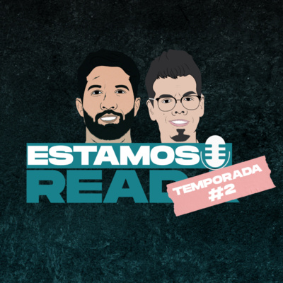 Estamos Ready Podcast • A podcast on Spotify for Creators