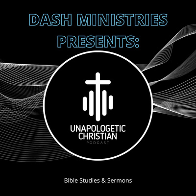 The Unapologetic Christian • A podcast on Spotify for Creators