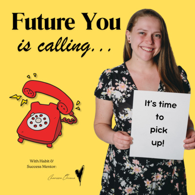 Future You is Calling... • A podcast on Spotify for Creators