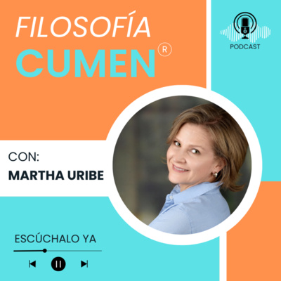 Filosofía CUMEN con Martha Uribe • A podcast on Spotify for Creators