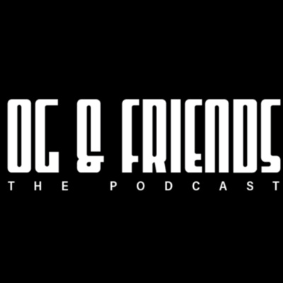 OG & Friends Podcast • A podcast on Spotify for Creators