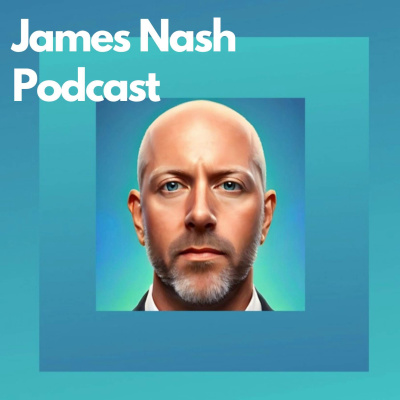James Nash Podcast • A podcast on Spotify for Creators