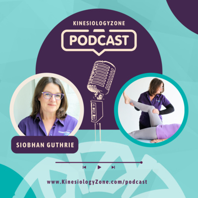 KinesiologyZone Podcast with Siobhan Guthrie • A podcast on Spotify for Creators
