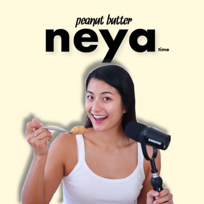 Peanut Butter Neya Time • A podcast on Spotify for Creators