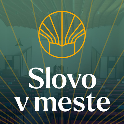 Slovo v meste • A podcast on Spotify for Creators