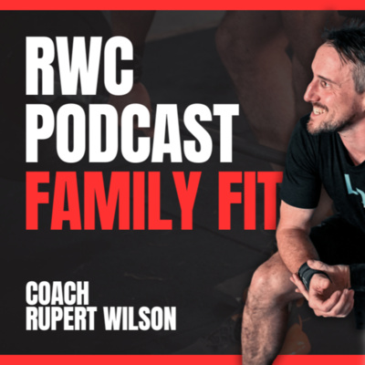Coach Rupert Wilson - Fitness for Family Life • A podcast on Spotify ...