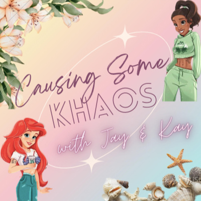 Causing Some Khaos • A podcast on Spotify for Creators