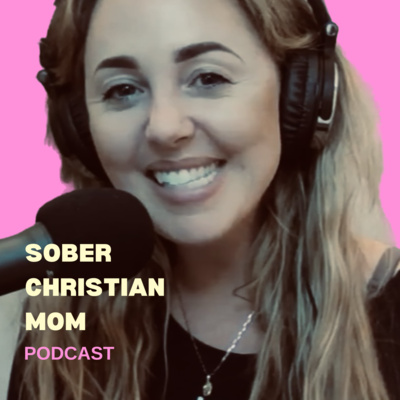 Sober Christian Mom • A podcast on Spotify for Creators