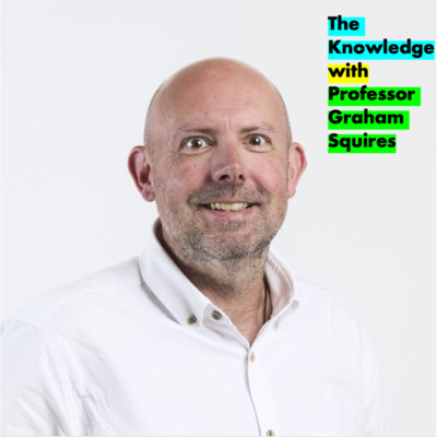 The Knowledge with Professor Graham Squires • A podcast on Spotify for Creators