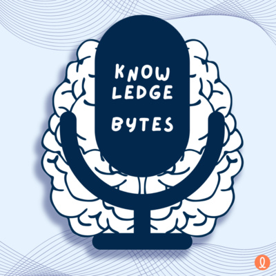 Knowledge Bytes • A podcast on Spotify for Creators