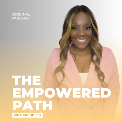 The Empowered Path • A podcast on Spotify for Podcasters