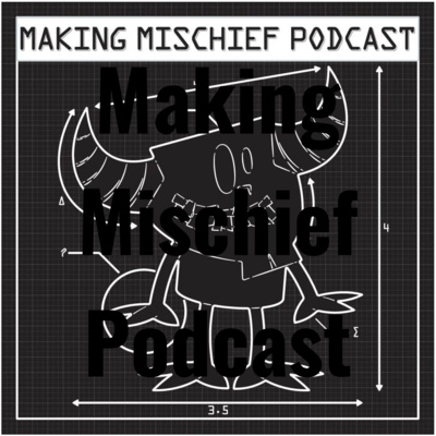 Making Mischief Podcast • A podcast on Spotify for Creators