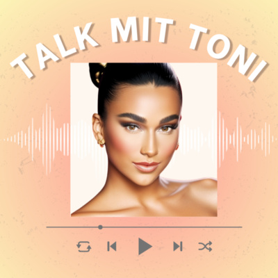 TALK MIT TONI • A podcast on Spotify for Creators