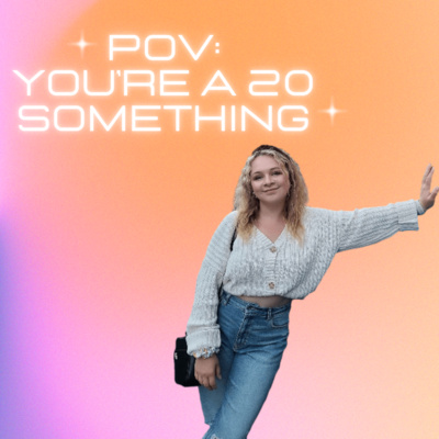 #1 - 25 Things I Learned By 25 by POV: You're a 20 Something