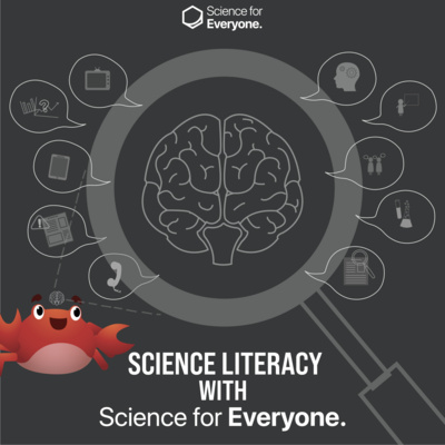 Science Literacy with Science for Everyone • A podcast on Spotify for ...