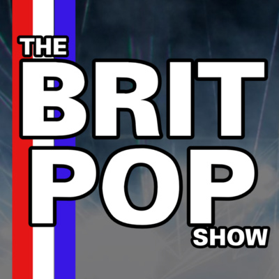 The Britpop Show • A podcast on Spotify for Creators