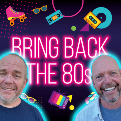 Bring Back The 80s • A podcast on Spotify for Podcasters