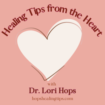 Healing Tips from the Heart with Dr. Lori Hops: Intuition with Helpers, Healers and Guides. • A ...