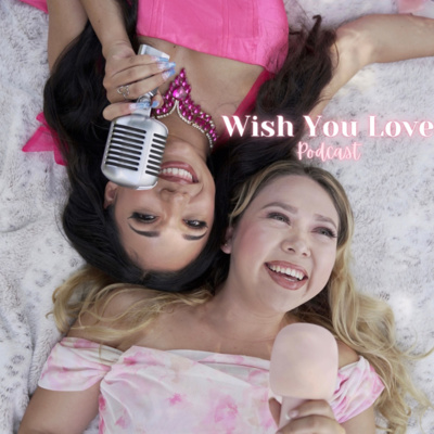 Wish You Love • A podcast on Spotify for Creators