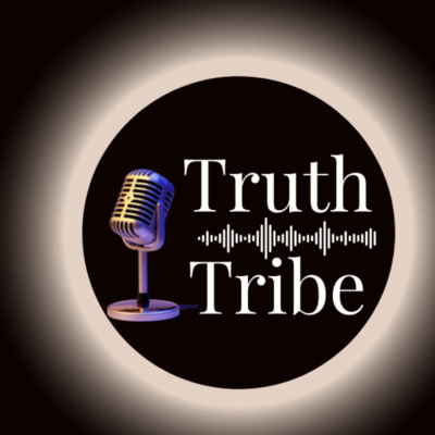 Truth Tribe • A podcast on Spotify for Creators