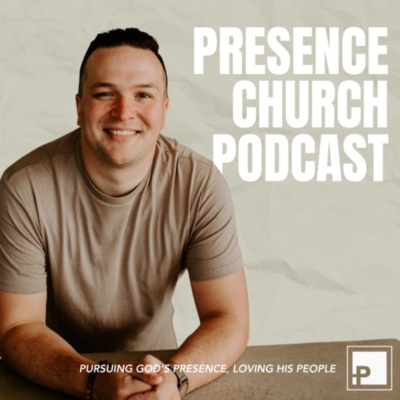 Presence Church • A podcast on Spotify for Creators