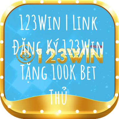 123Win | Link Đăng Ký 123Win Tặng 100K Bet Thủ • A podcast on Spotify for Podcasters
