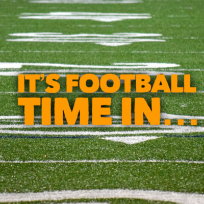 It's Football Time In... • A podcast on Spotify for Creators